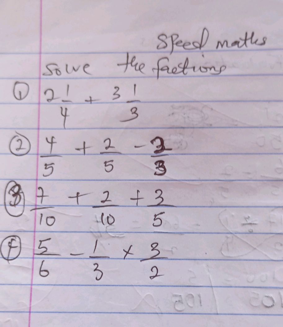 Solve the fractions 1. $2 {1}{4} + 3 {1}{3}$