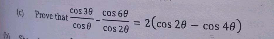 (c) Prove that {cos 3 }{cos } - {cos 6 | StudyX
