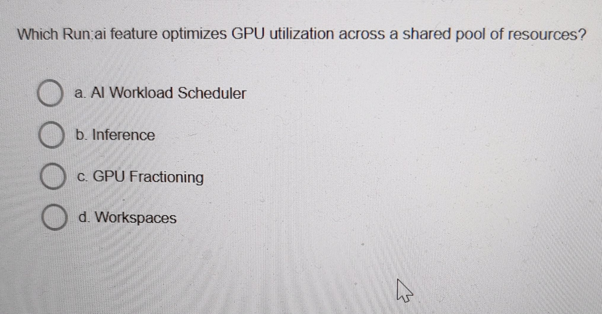 Which Run:ai feature optimizes GPU | StudyX