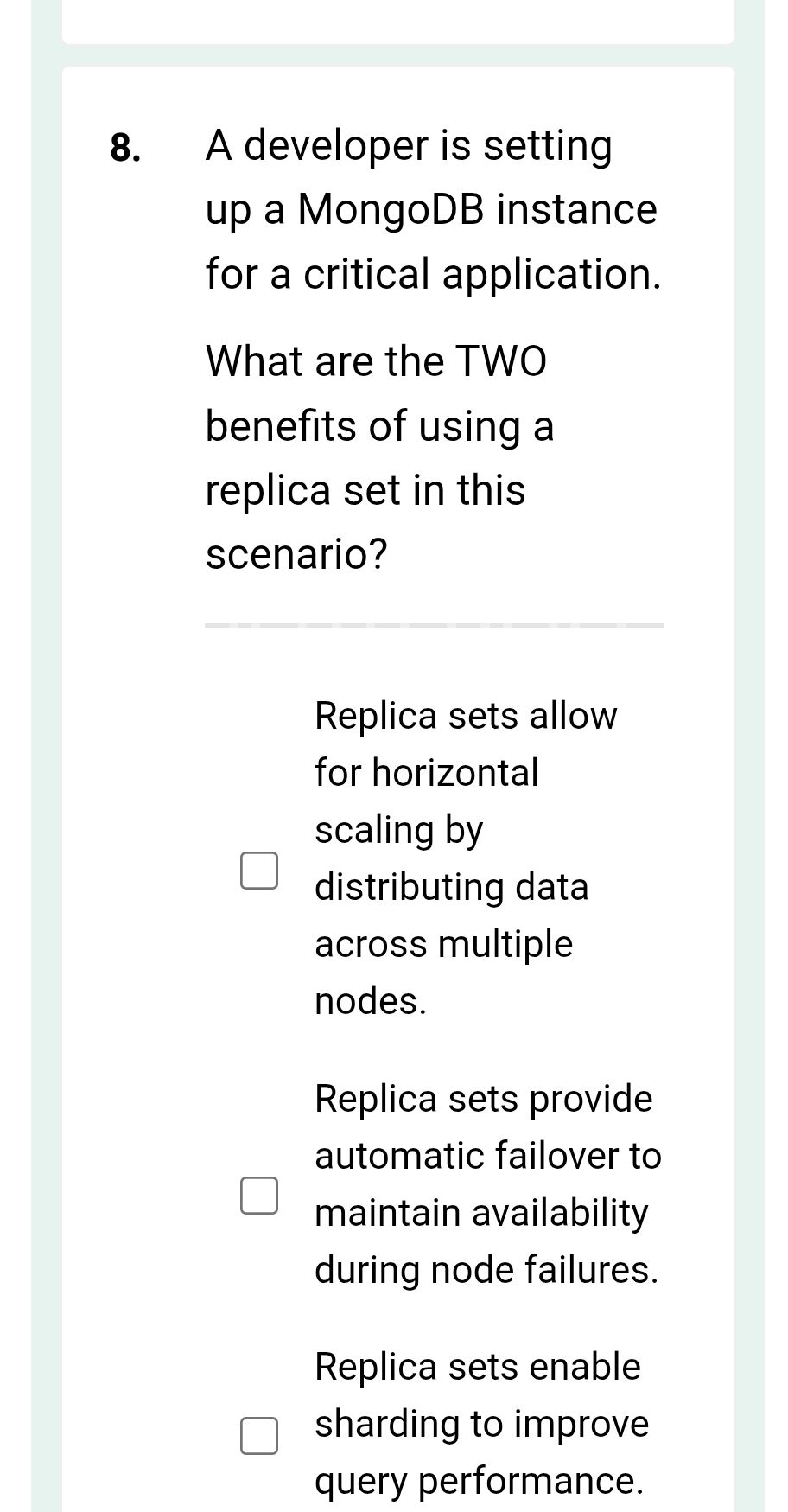 8. A developer is setting up a MongoDB | StudyX