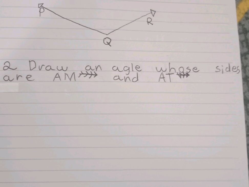 2 Draw an angle whose sides are AM and AT