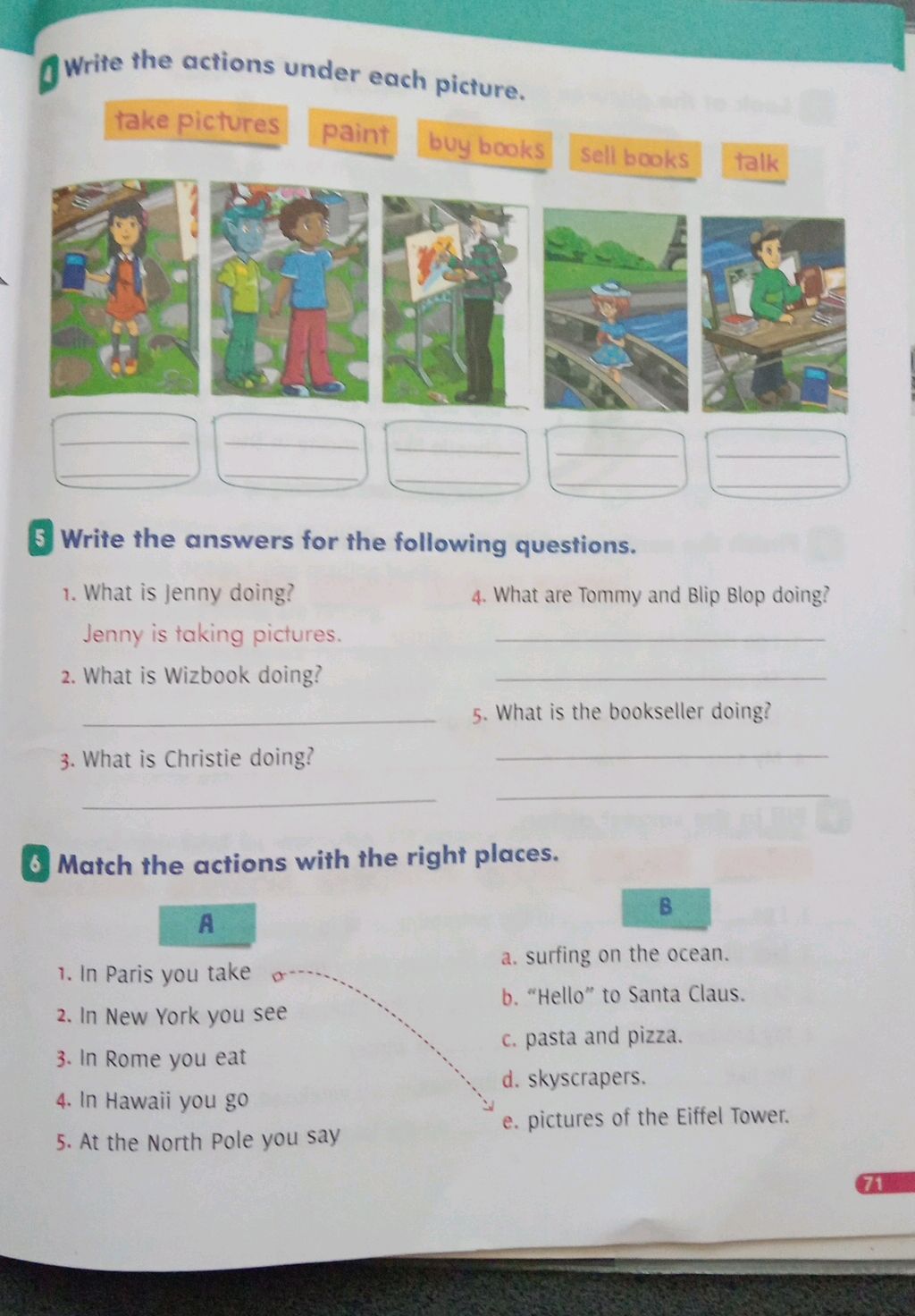 4 Write the actions under each picture. 1. | StudyX