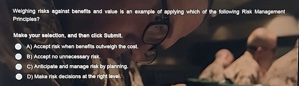 Weighing risks against benefits and value is | StudyX