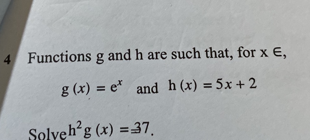 Functions g and h are such that, for x ∈, | StudyX