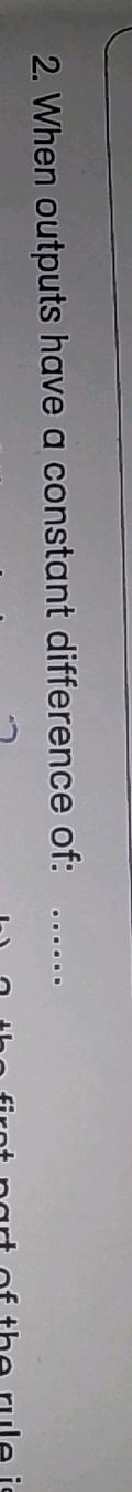 2. When outputs have a constant difference | StudyX