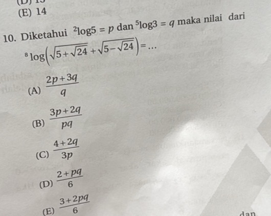 Diketahui $^{2}log5 = p$ dan $^{5}log3 = q$ | StudyX