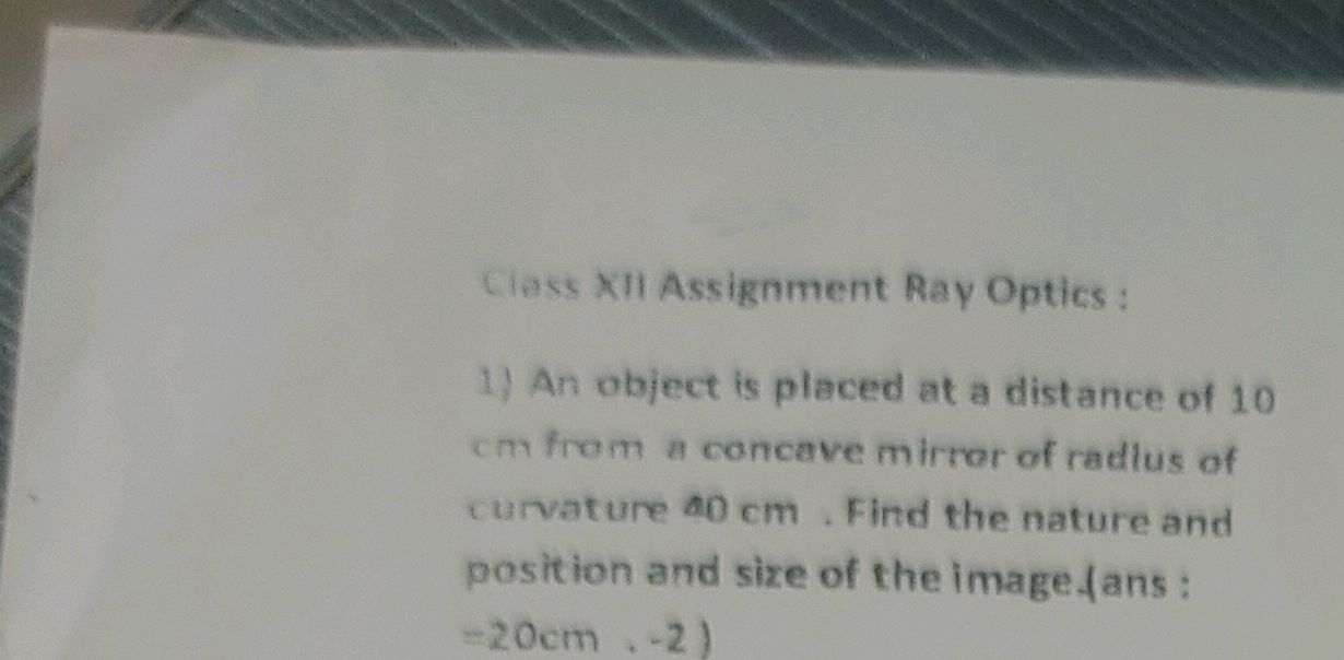 1) An object is placed at a distance of 10 | StudyX