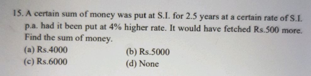 15. A certain sum of money was put at S.I. | StudyX