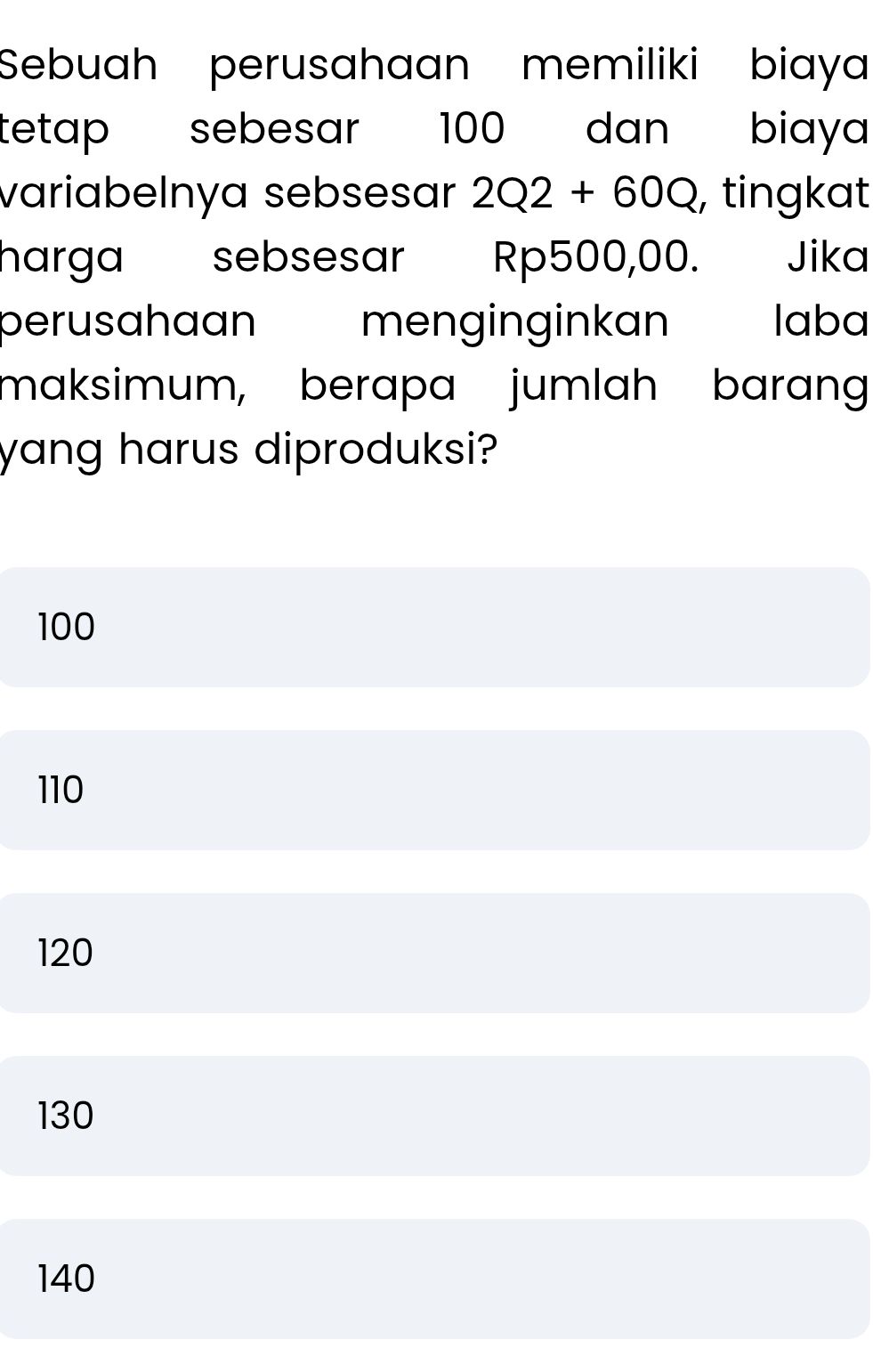 Sebuah perusahaan memiliki biaya tetap | StudyX