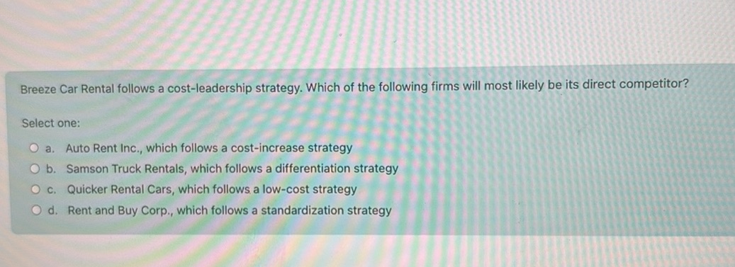 Breeze Car Rental follows a cost-leadership | StudyX