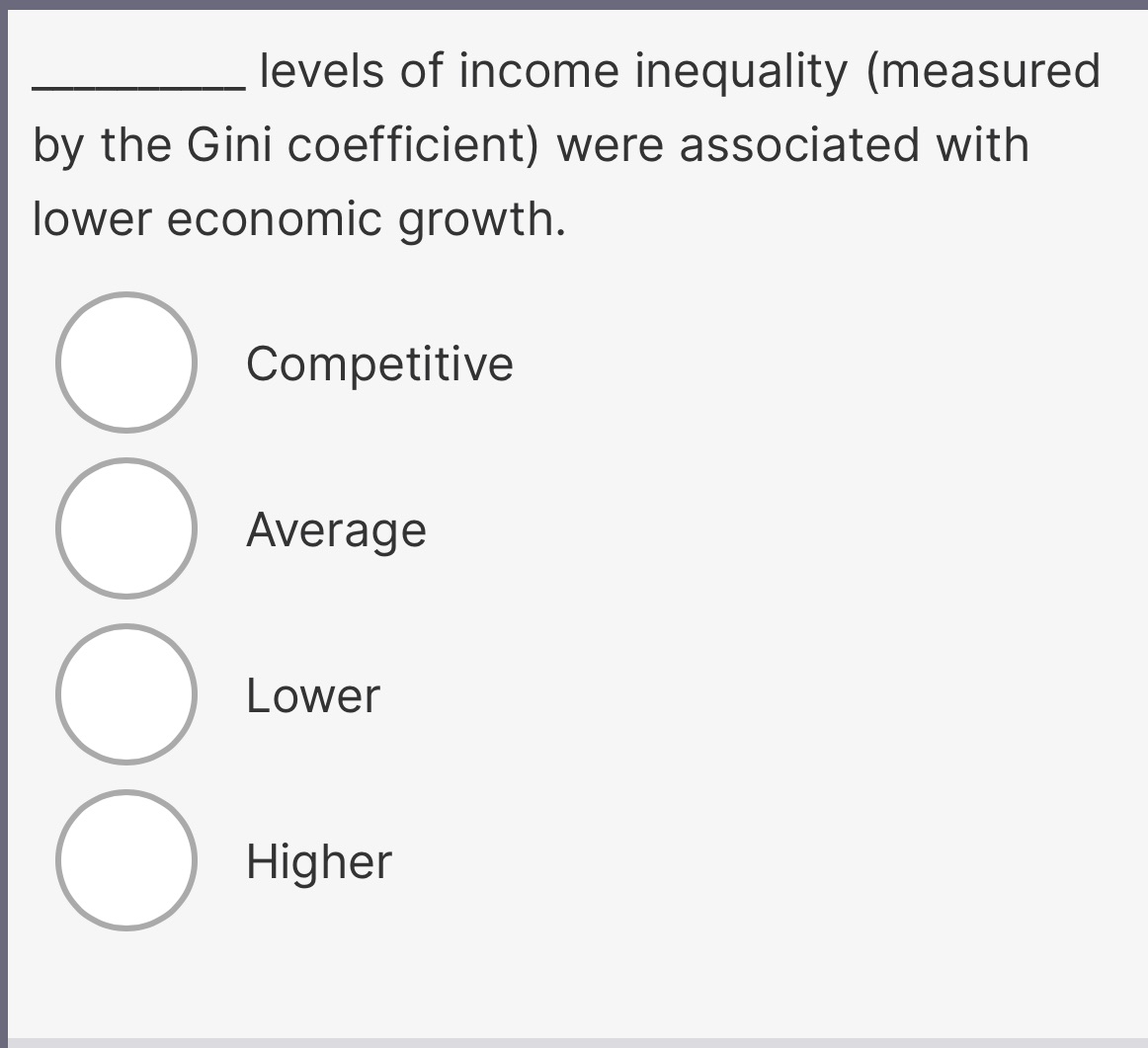 levels of income inequality (measured | StudyX