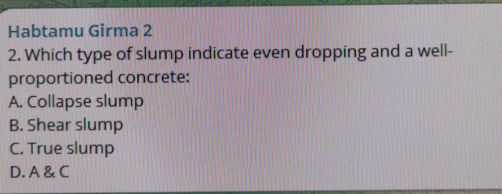 2. Which type of slump indicate even | StudyX