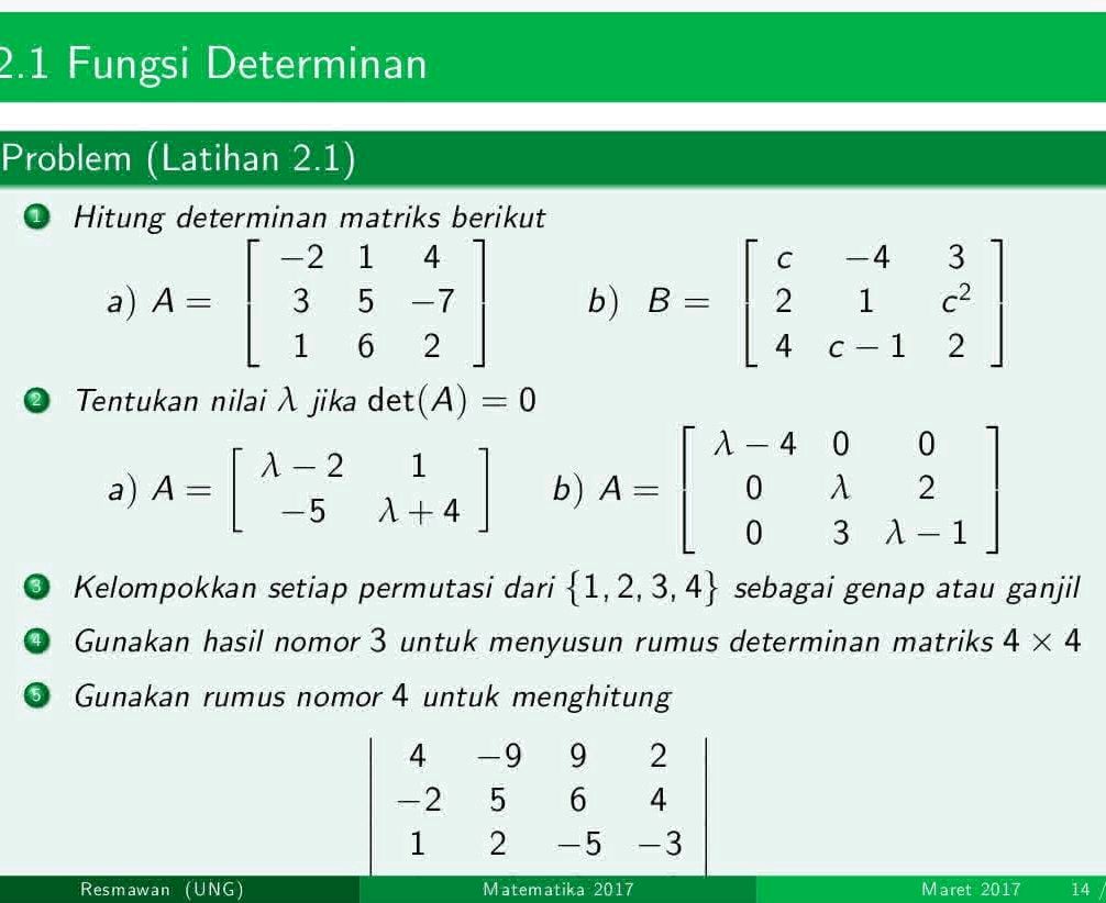 1. Hitung determinan matriks berikut a) $A | StudyX