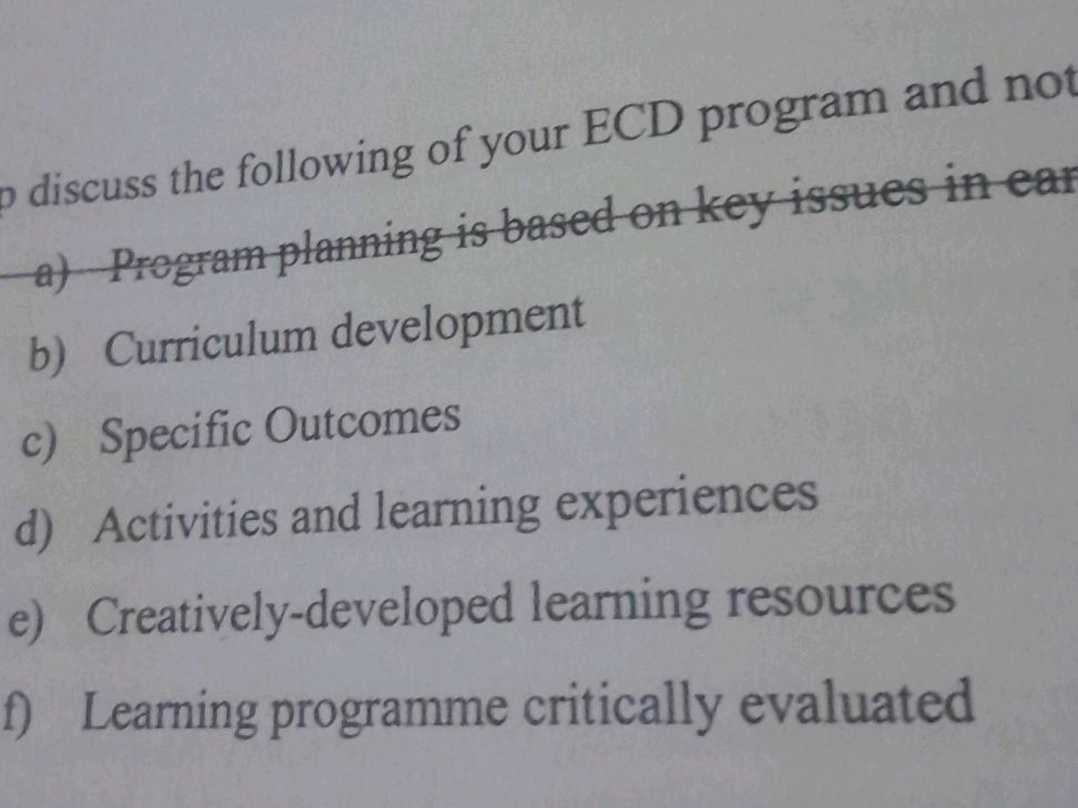 p discuss the following of your ECD program | StudyX