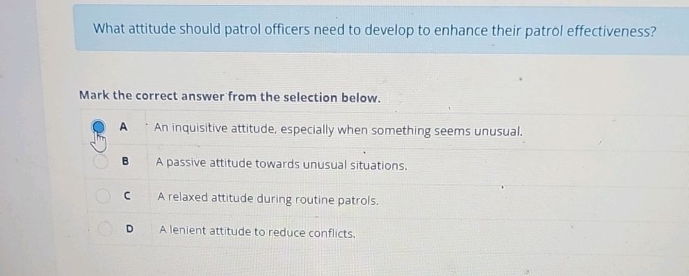 What attitude should patrol officers need to | StudyX