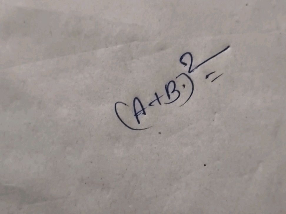 Expanding (A+B)^2: Formula and Explanation | StudyX
