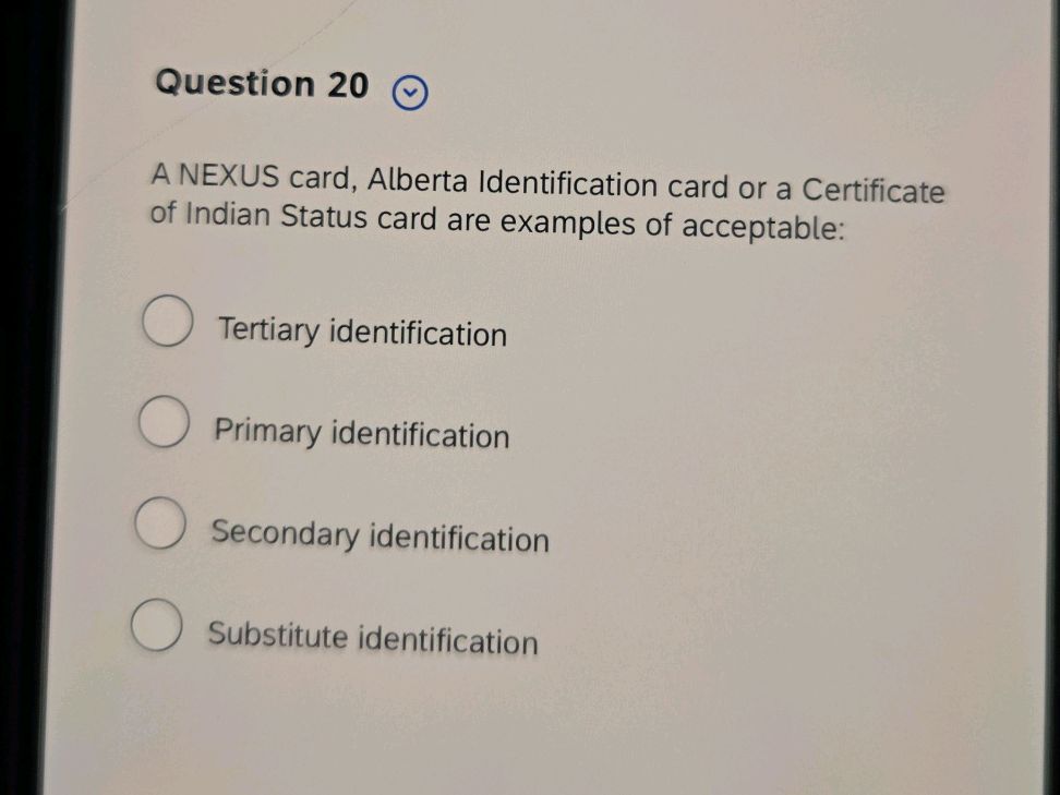 A NEXUS card, Alberta Identification card or | StudyX
