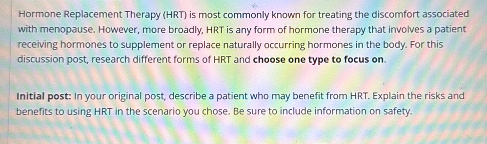 Hormone Replacement Therapy (HRT) is most | StudyX