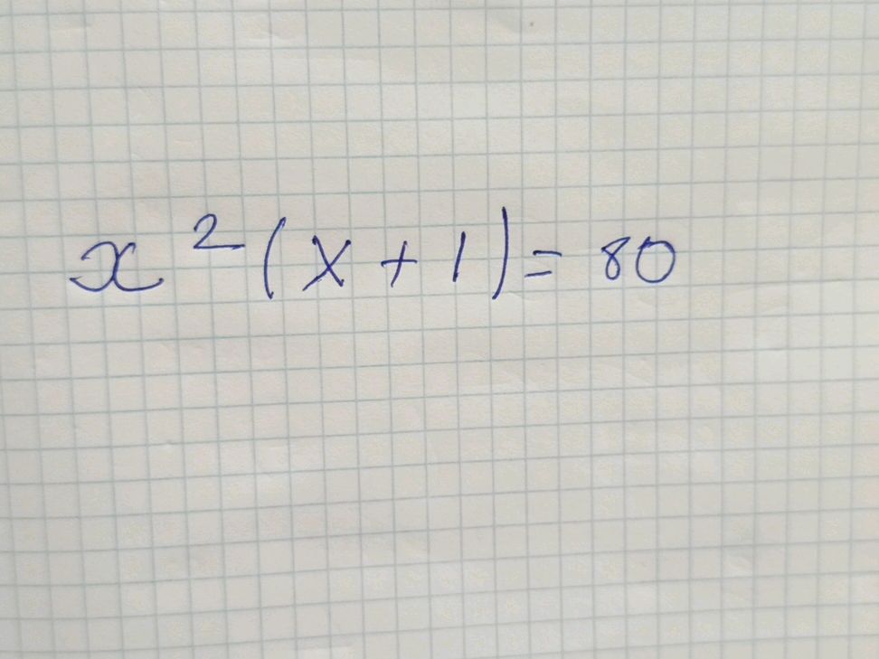 Solve the equation x^2(x+1) = 80 | StudyX