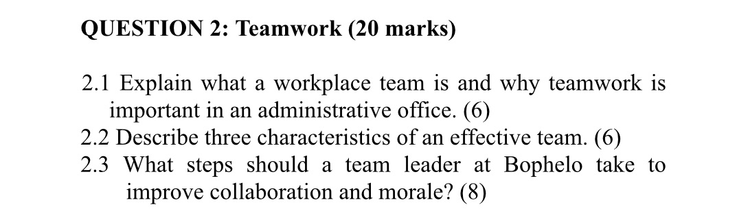 QUESTION 2: Teamwork (20 marks) 2.1 Explain | StudyX