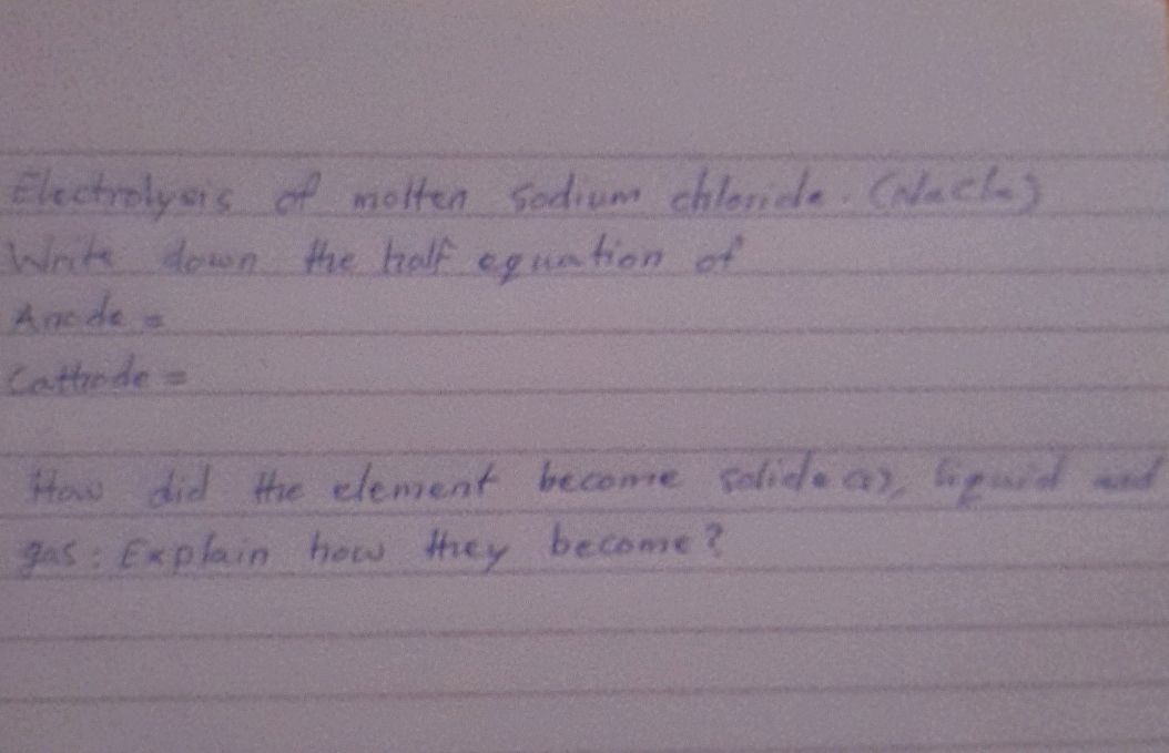 Electrolysis of molten sodium chloride. | StudyX