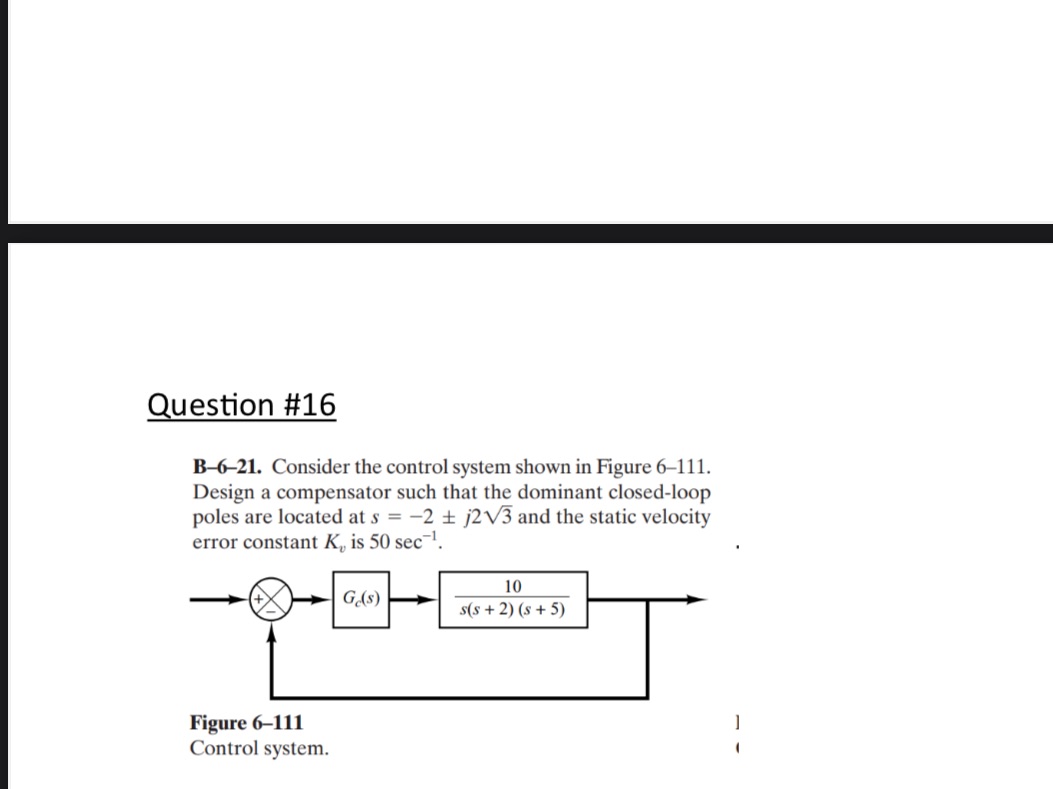 B-6-21. Consider the control system shown in | StudyX