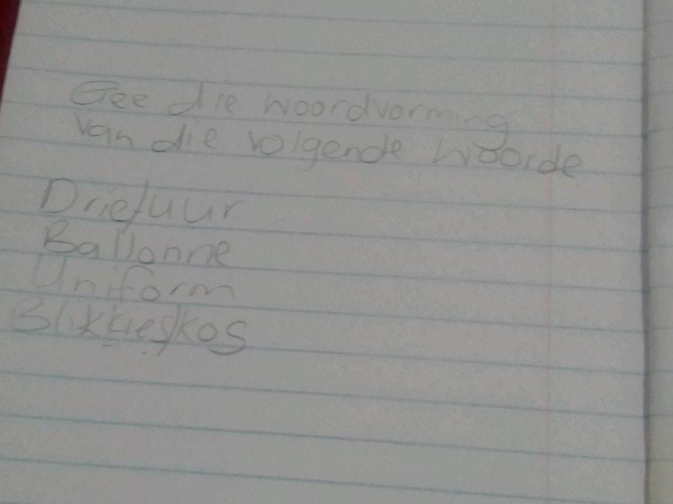 Gee die woordvorming van die volgende woorde | StudyX