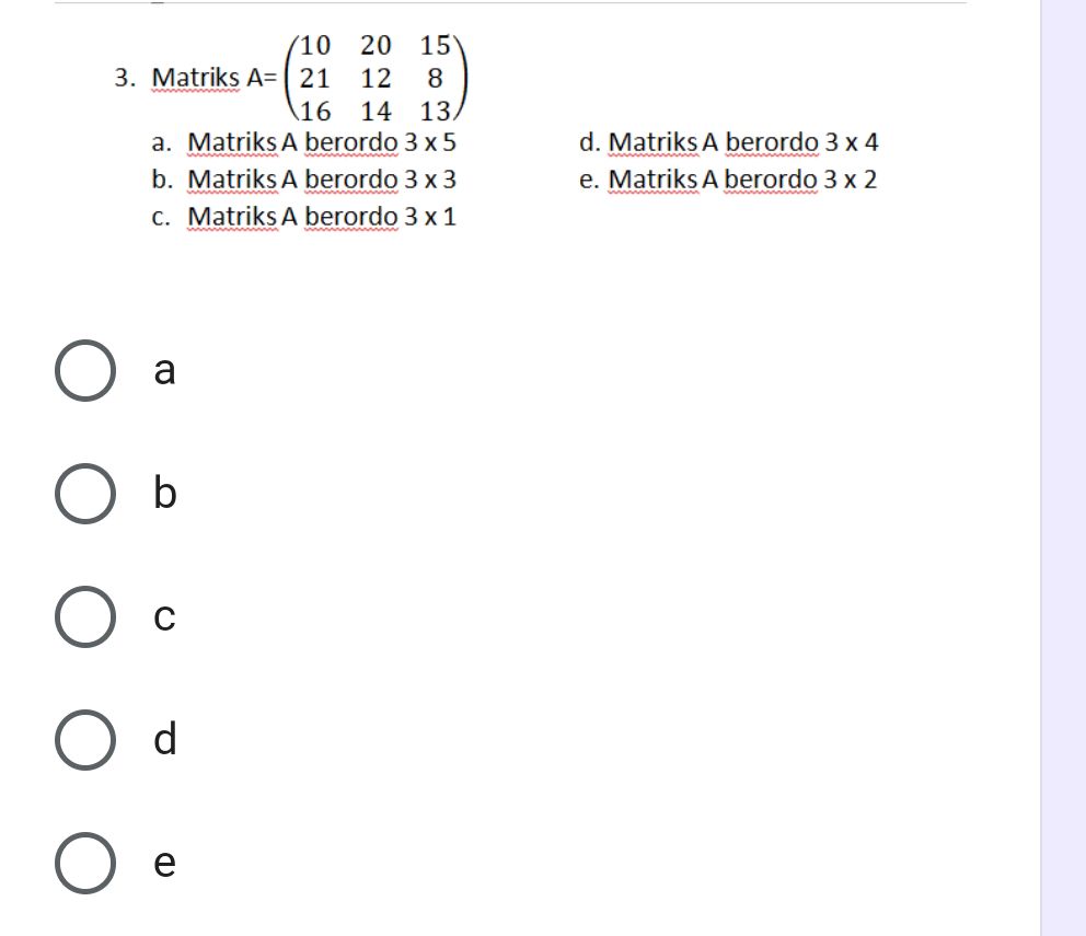 3. Matriks A = 10 20 15 21 12 8 | StudyX