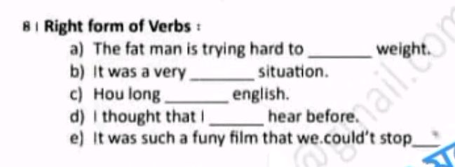 8 Right form of Verbs: a) The fat man is | StudyX