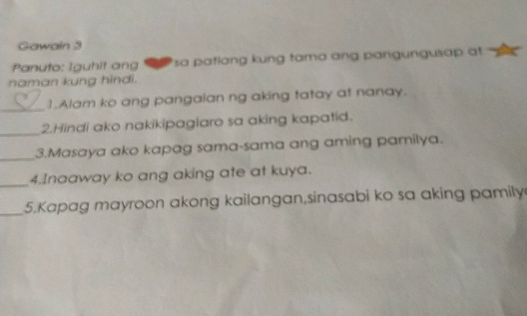 Gawain 3 Panuto: Iguhit ang sa patlang kung | StudyX