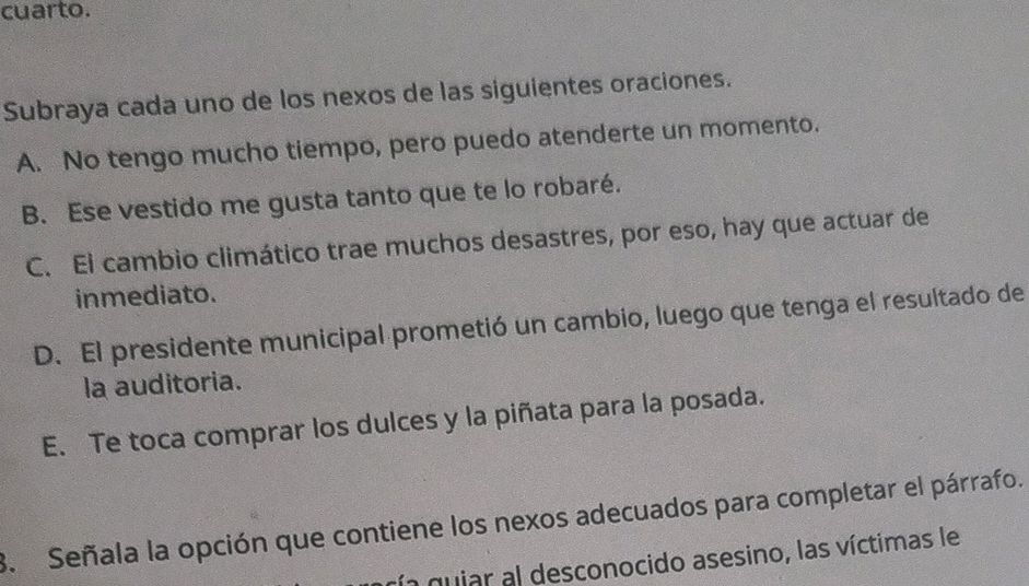 Subraya cada uno de los nexos de las | StudyX