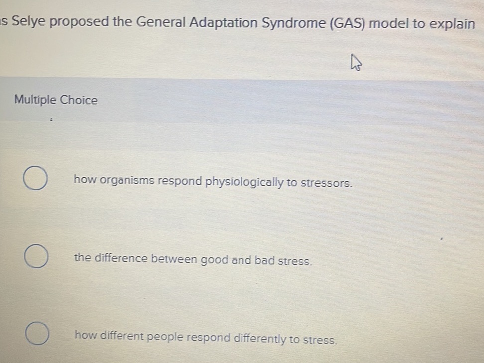 s Selye proposed the General Adaptation | StudyX