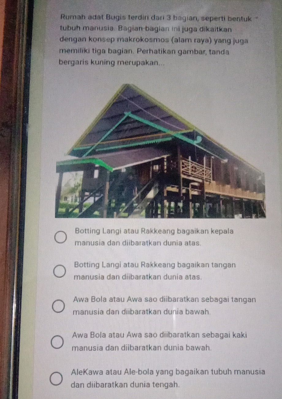 Rumah adat Bugis terdiri dari 3 bagian, | StudyX