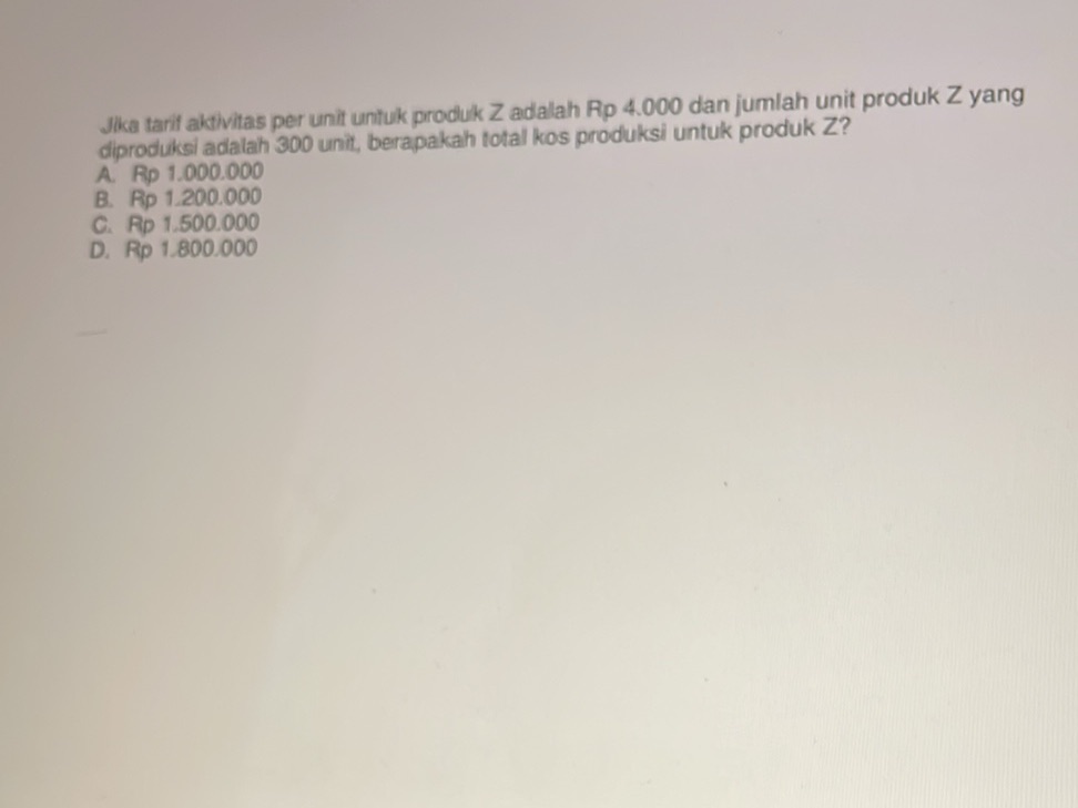 Jika tarif aktivitas per unit untuk produk Z | StudyX