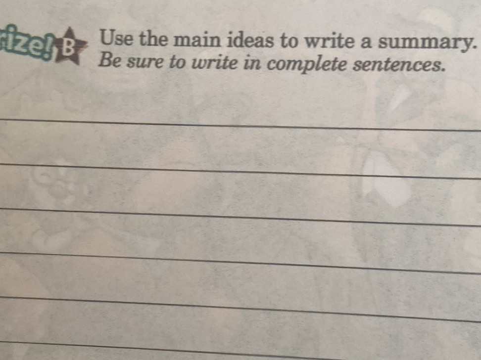 Use the main ideas to write a summary. Be | StudyX