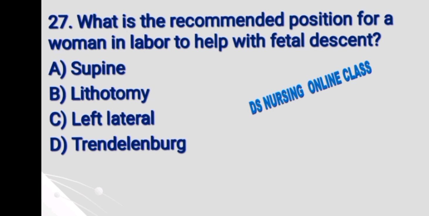27. What is the recommended position for a | StudyX