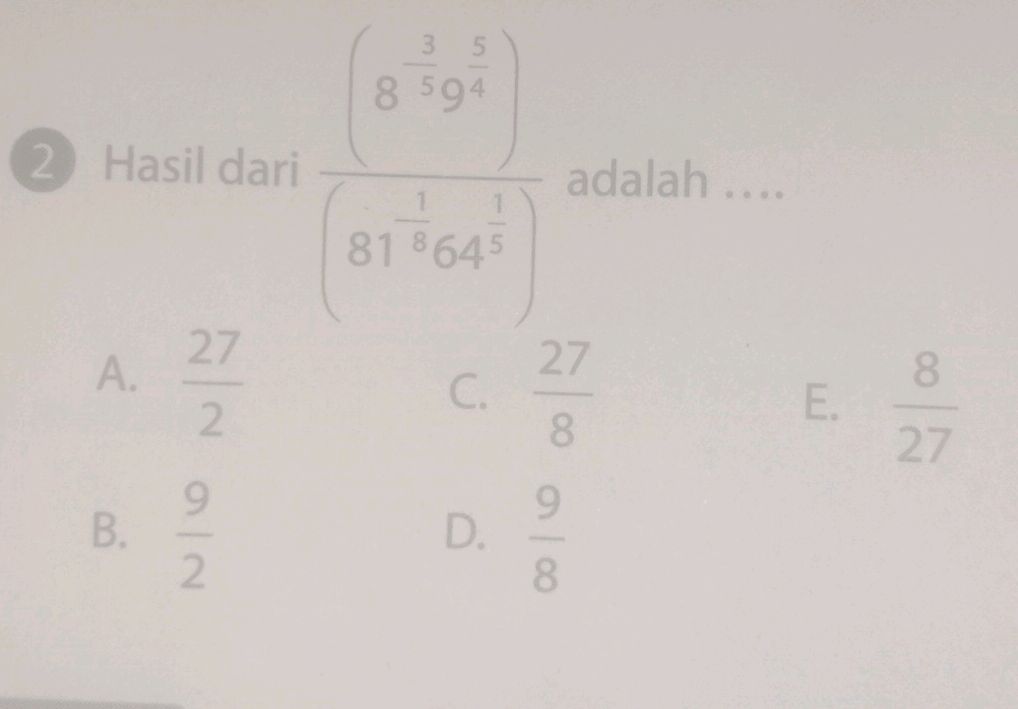 2 Hasil dari $ {(8^{ {3}{5}})^5}{(81^{ | StudyX