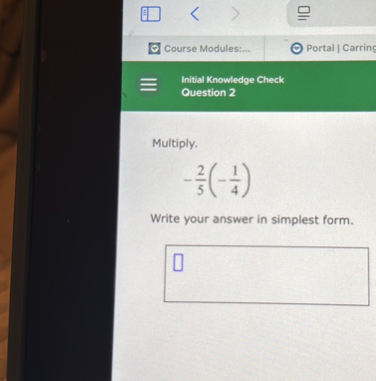 Multiply. $- {2}{5} (- {1}{4} )$ Write | StudyX