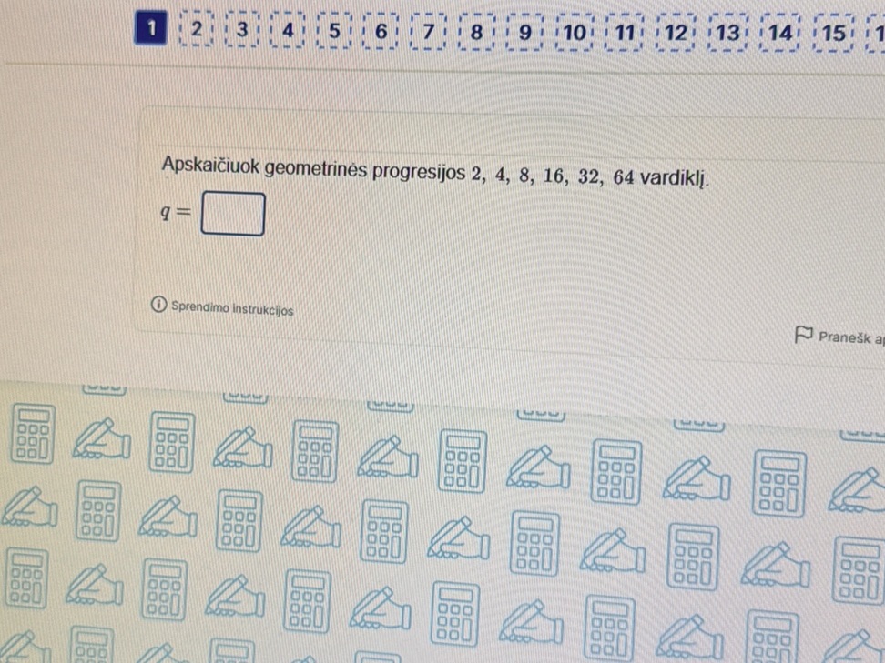 Apskaičiuok geometrinės progresijos 2, 4, 8, | StudyX