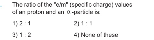 The ratio of the "e/m" (specific charge) | StudyX