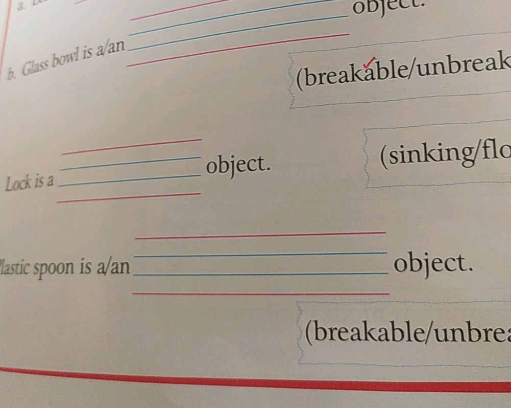 b. Glass bowl is a/an ______ object. | StudyX