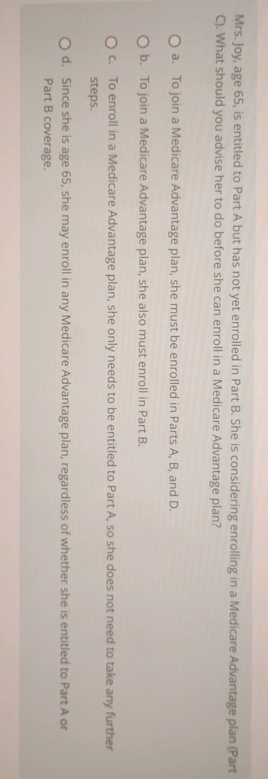 Mrs. Joy, age 65, is entitled to Part A but | StudyX