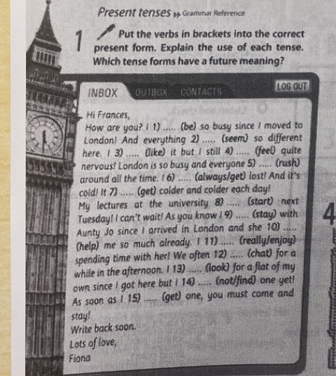 Put the verbs in brackets into the correct | StudyX