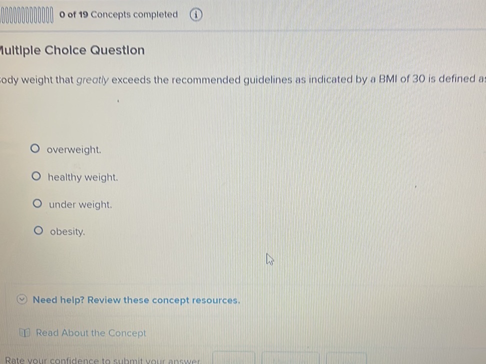 Body weight that greatly exceeds the | StudyX