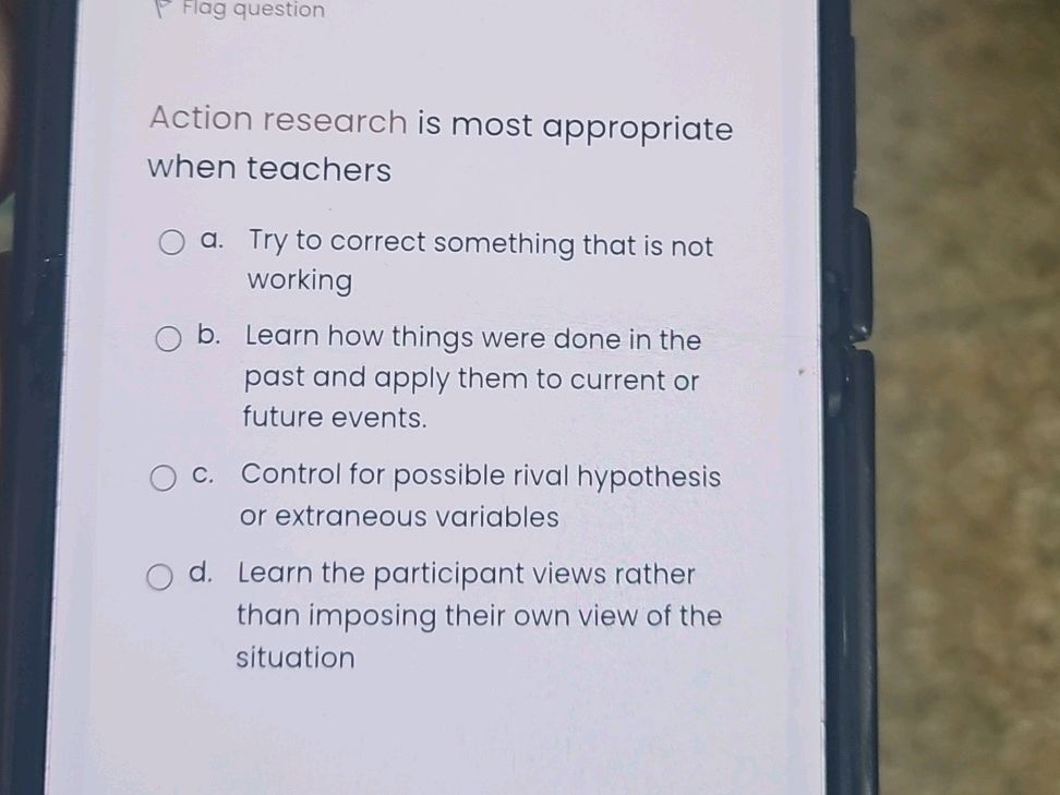 Action research is most appropriate when | StudyX