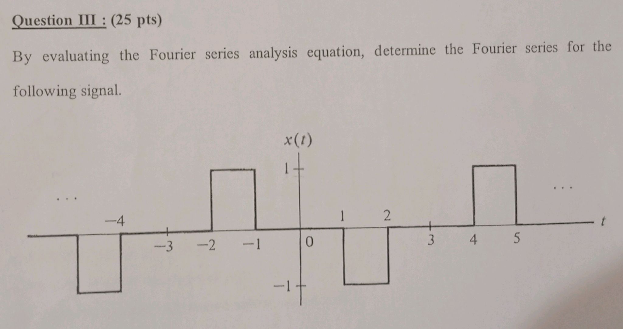 Question III: (25 pts) By evaluating the | StudyX