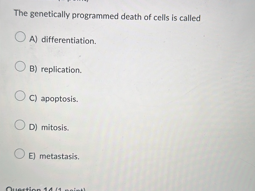 The genetically programmed death of cells is | StudyX