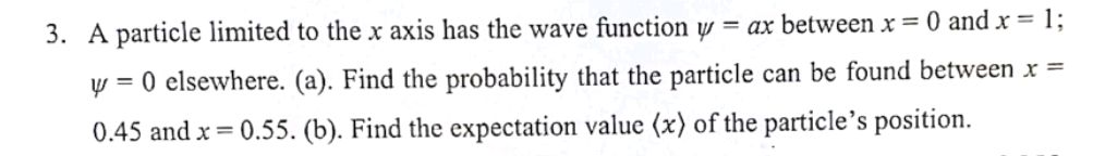 3. A particle limited to the x axis has the | StudyX
