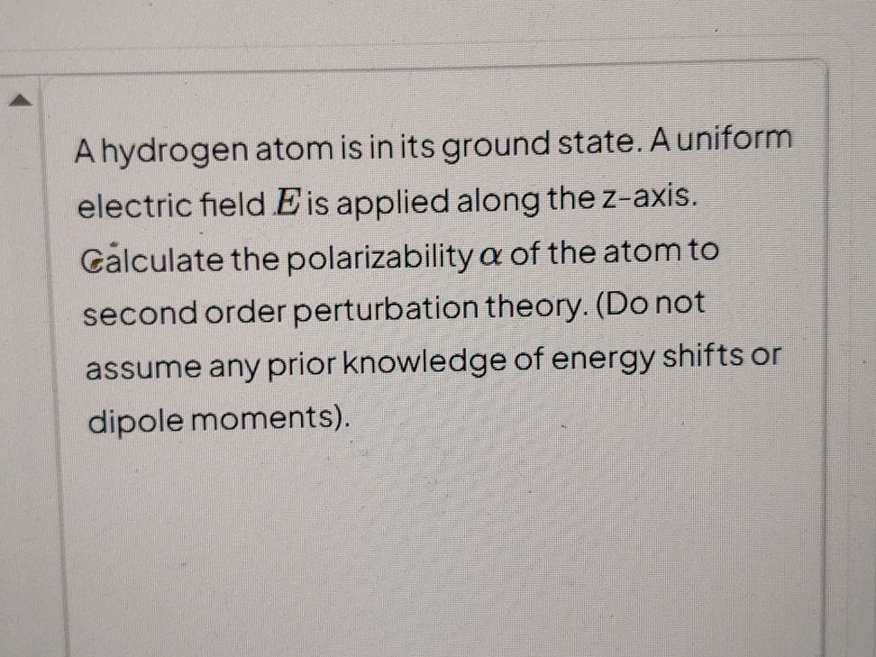 A hydrogen atom is in its ground state. A | StudyX