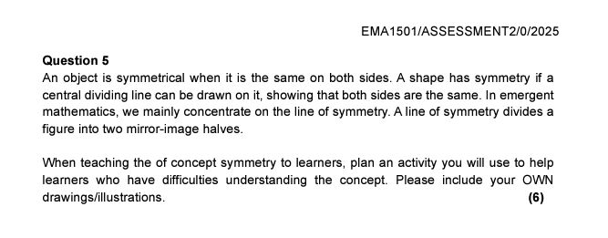 Question 5 An object is symmetrical when it | StudyX